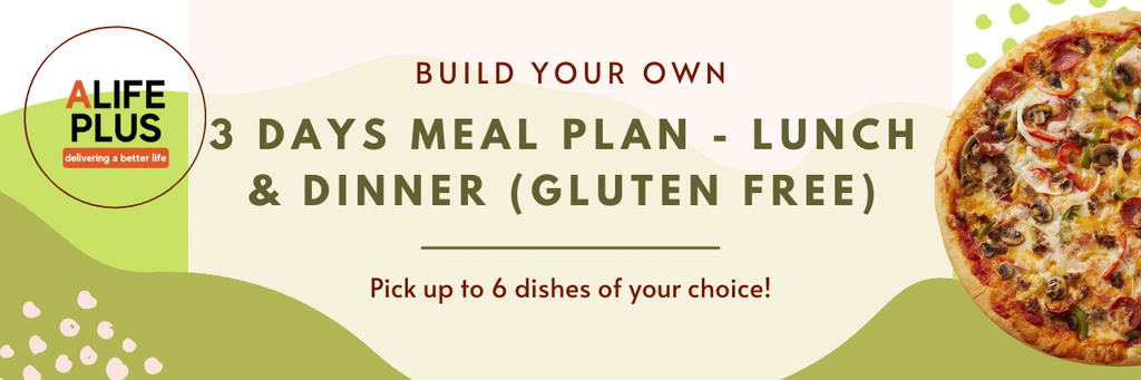 3 Days Meal Plan - Lunch & Dinner (Gluten Free) – A Life Plus (A+)